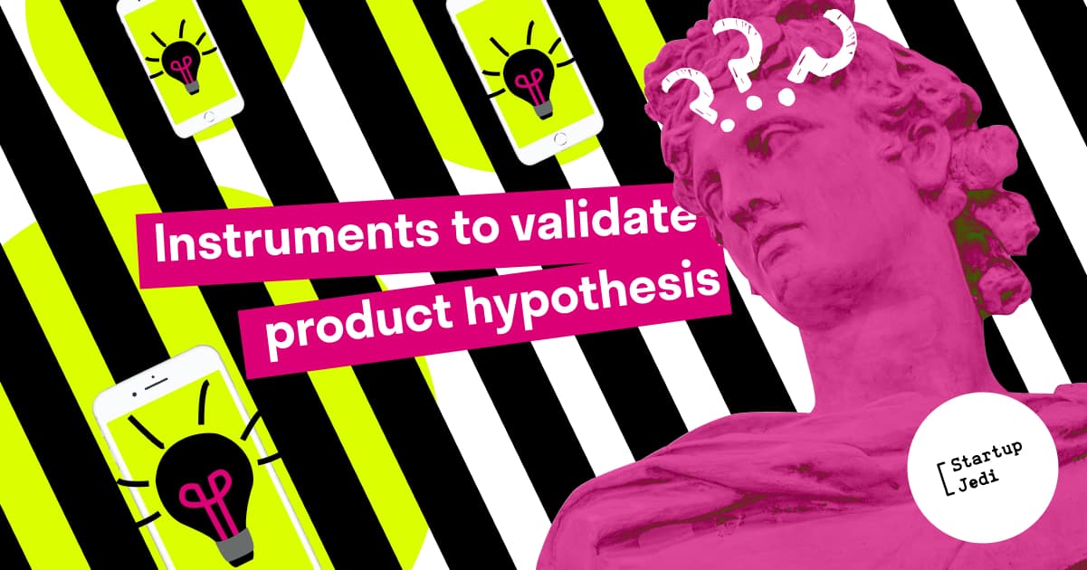 Instruments to validate product hypothesis