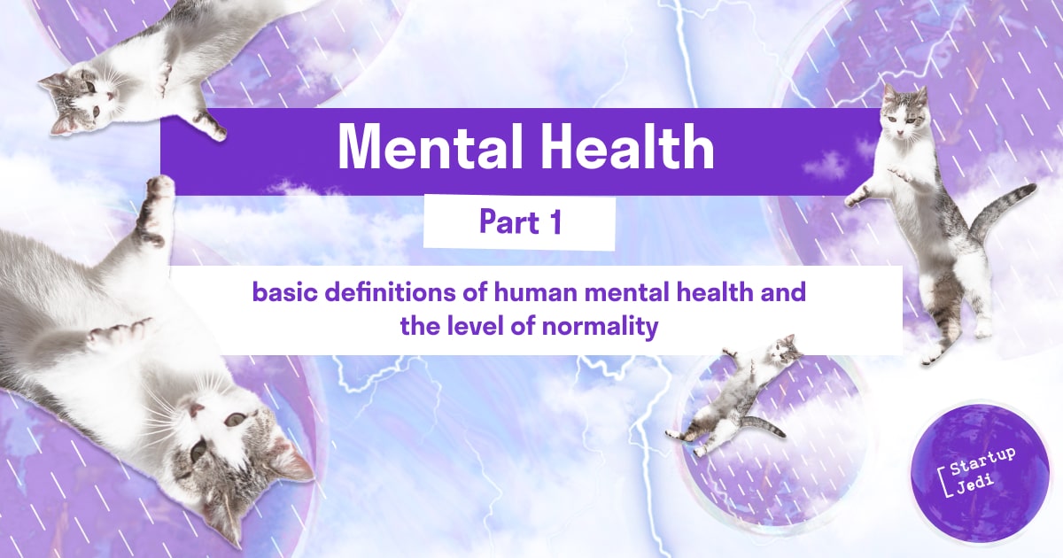 Mental Health. Part 1: Basic Definitions of Human Mental Health and the ...