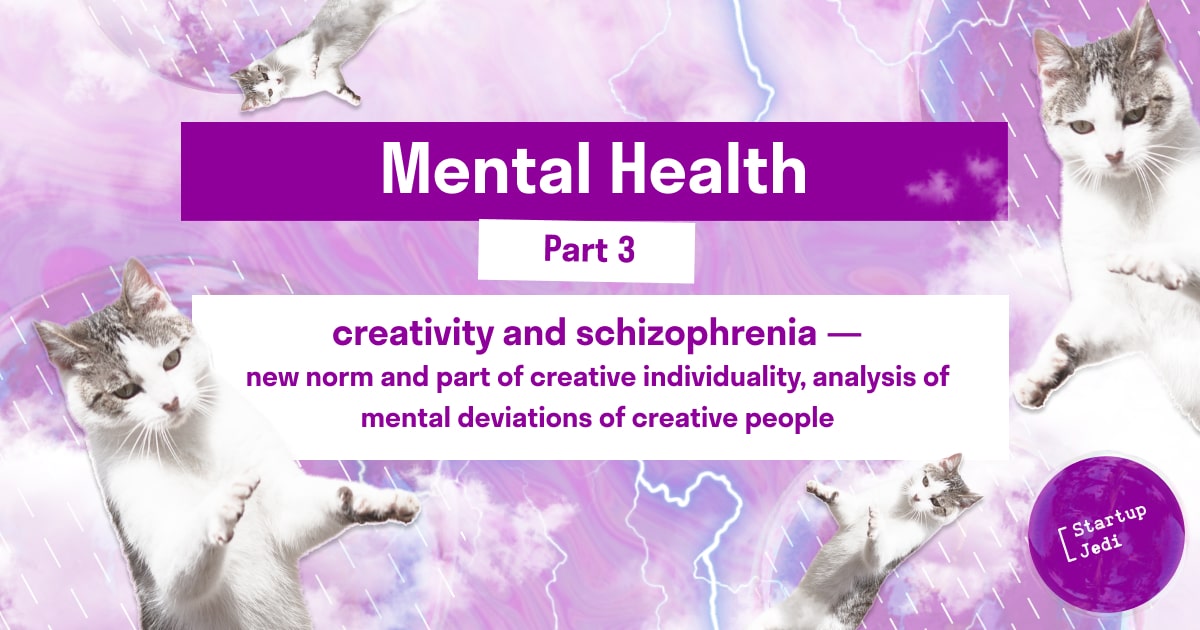 Mental Health. Part 3: Mental Disorders: Creativity and Schizophrenia