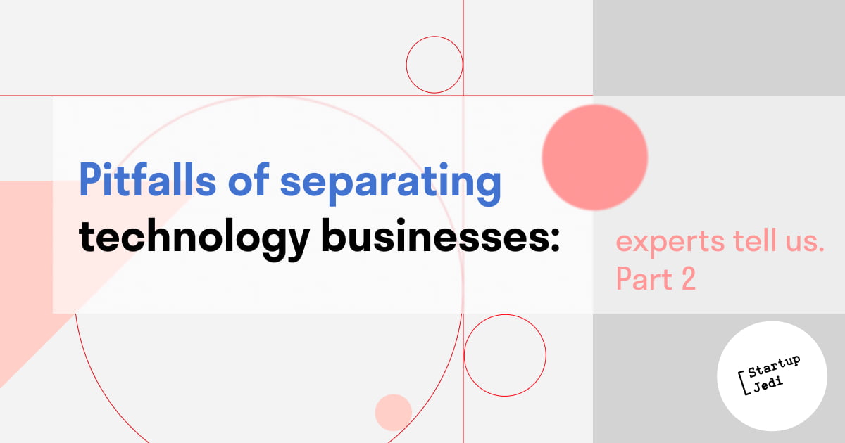 Experts share top pitfalls to avoid when separating tech business. Part 2