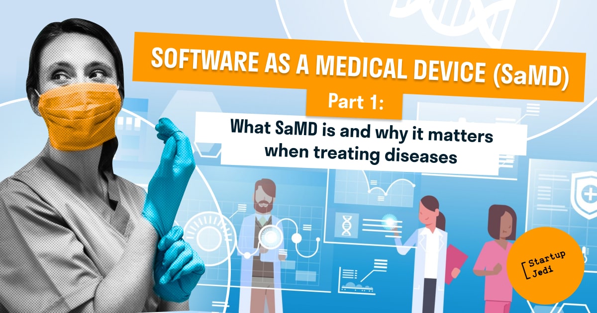 SOFTWARE AS A MEDICAL DEVICE (SaMD). Part 1: What SaMD is and why it ...
