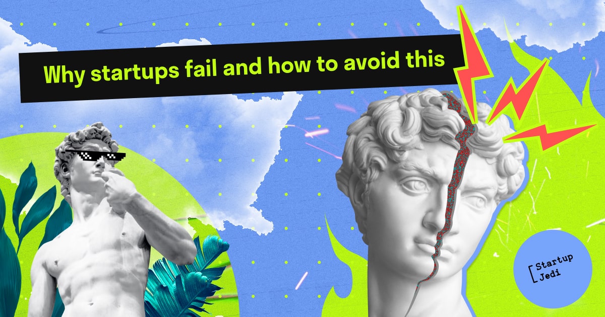 Why Startups Fail and How to Avoid This